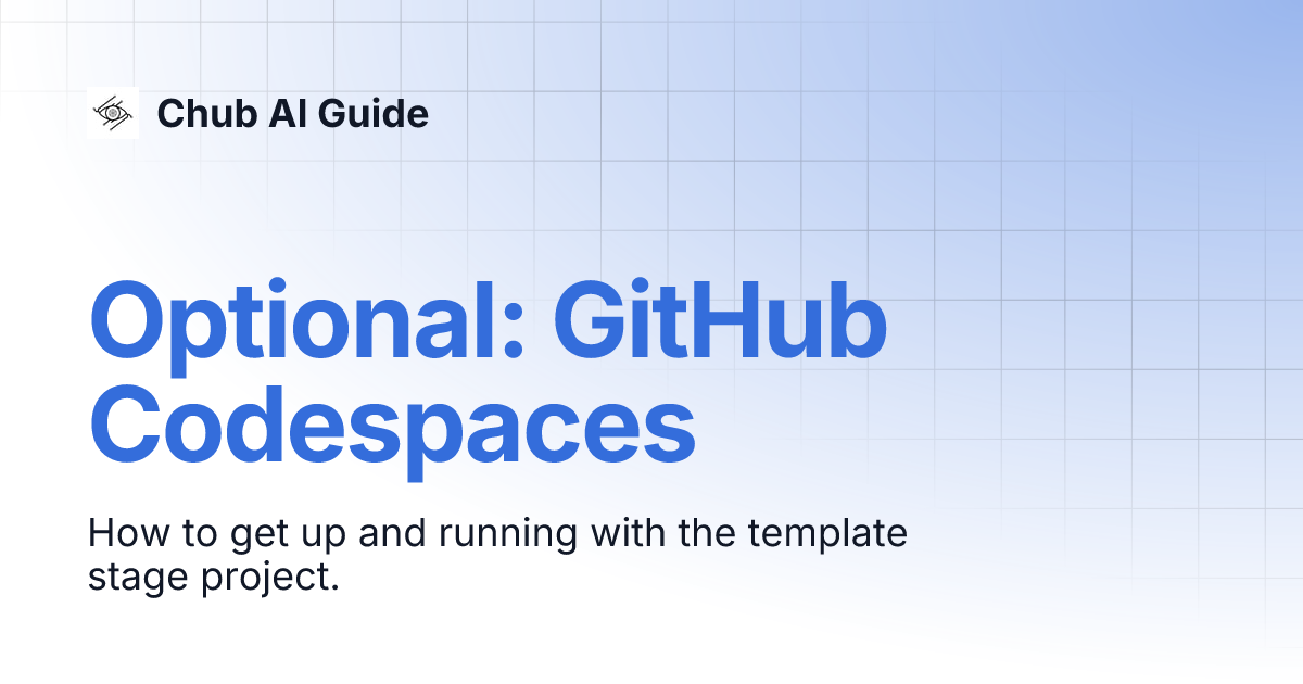 Optional: GitHub Codespaces | Chub AI Guide