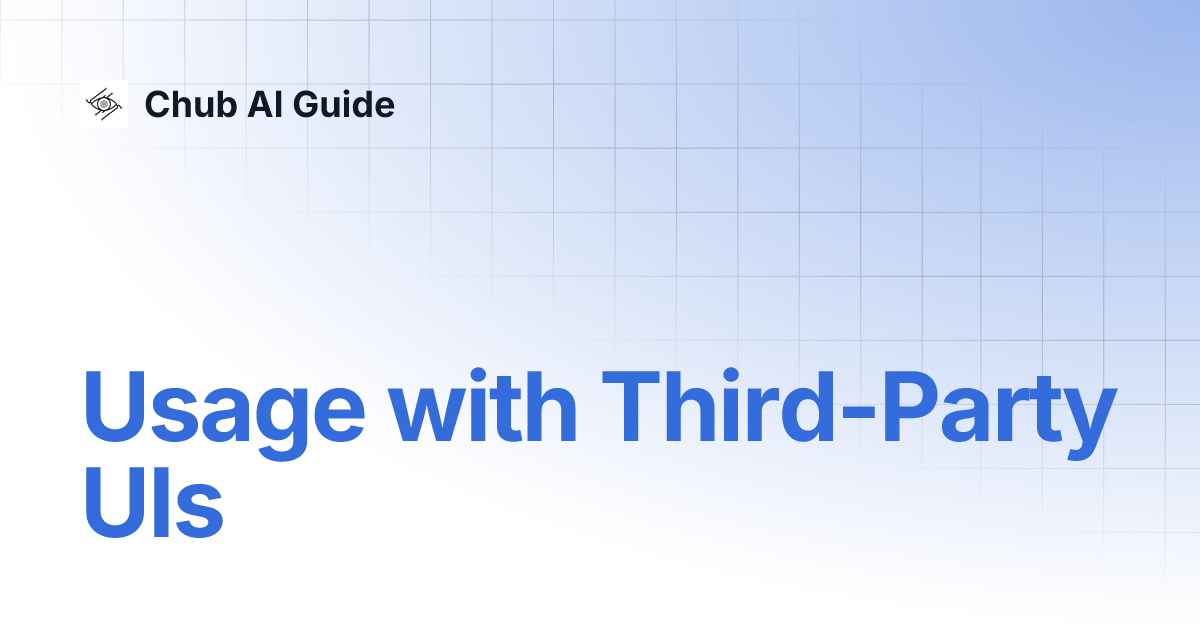 Usage with Third-Party UIs | Chub AI Guide