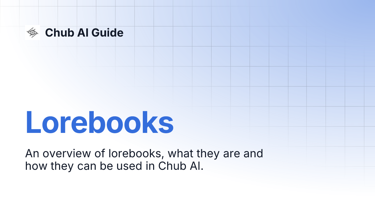 Lorebooks | Chub AI Guide